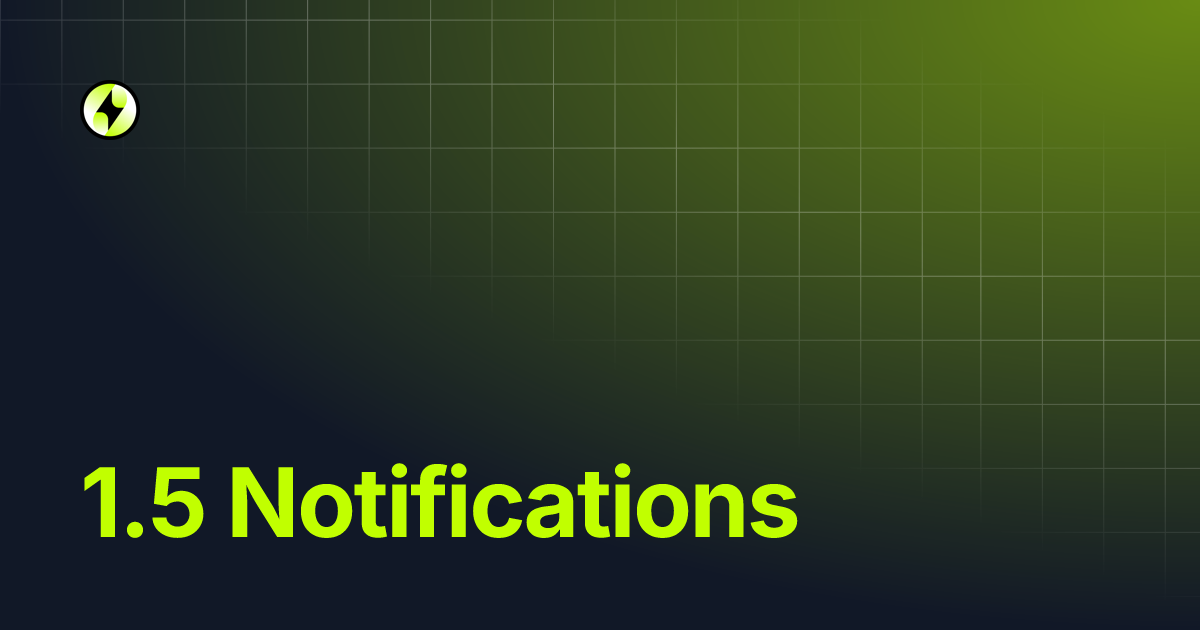 1.5 Notifications | Electra Knowledge Base
